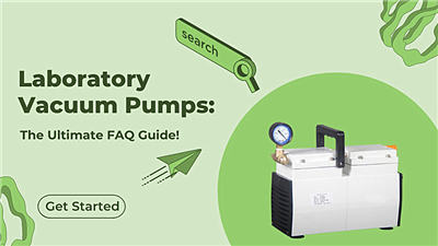 Laboratory Vacuum Pumps: The Ultimate FAQ Guide! - Maisi