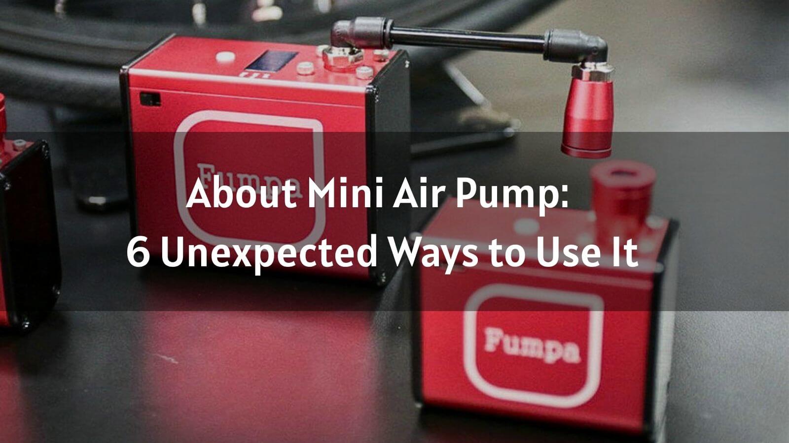 About mini air pump: 3 unexpected ways to use it - Maisi
