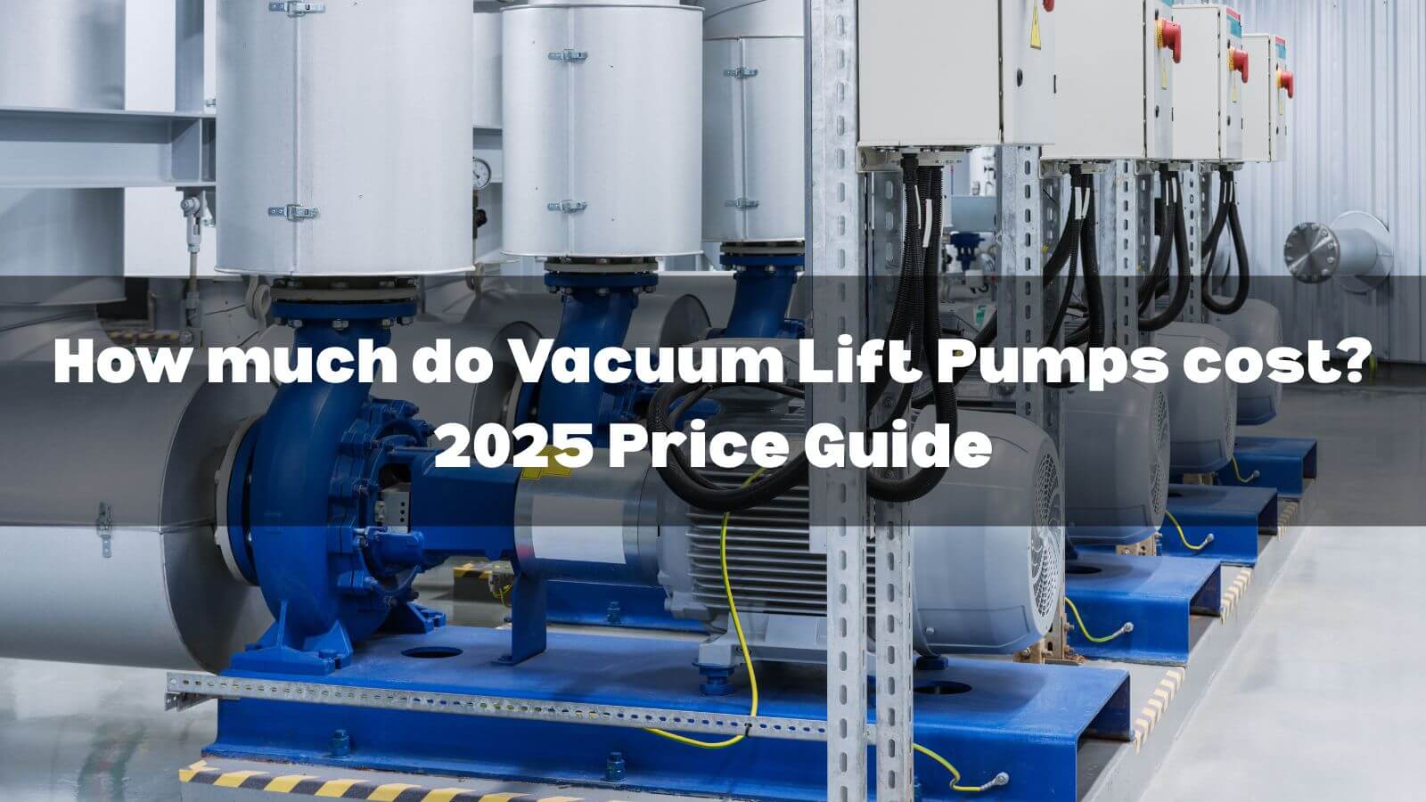How much do Vacuum Lift Pumps cost? 2025 Price Guide - Maisi